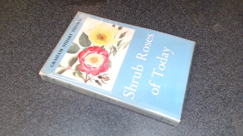 Shrub Roses of Today, Graham Stuart Thomas, Phoenix House, 1963, | eBay