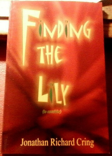 Finding the Lily (to Consider) by Jonathan Cring (2005, Paperback) 9780970436153| eBay