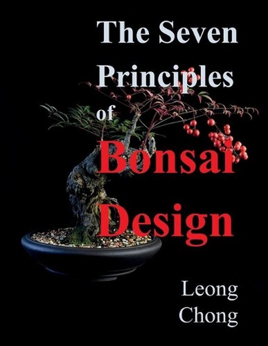 The Seven Principles of Bonsai Design by Leong Chong (English ...