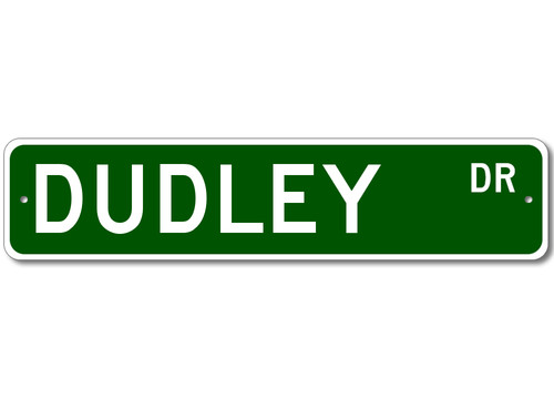 Dudley Drive Street Sign Personalized Custom Last Name Metal Sign ...