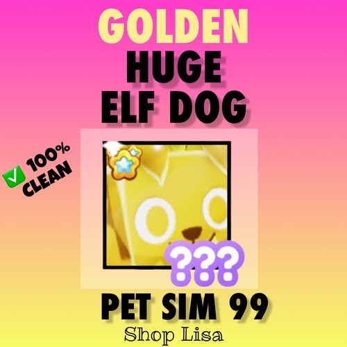 Golden Huge Elf Dog Roblox Pet Simulator 99 PS99 SAME DAY! +5 MILL 💎 | eBay