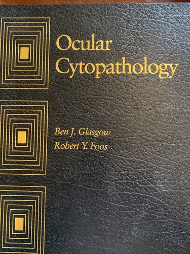 Ocular Cytopathology by Ben J. Glasgow and Robert Y. Foos (1993 ...