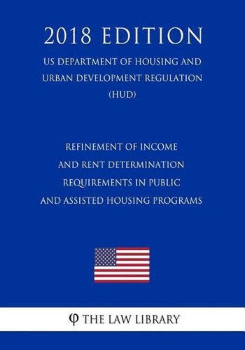 Refinement of Income and Rent Determination Requirements in Public and ...