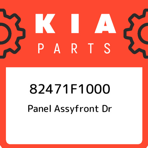 82471F1000 Kia Panel assyfront dr 82471F1000, New Genuine OEM Part | eBay