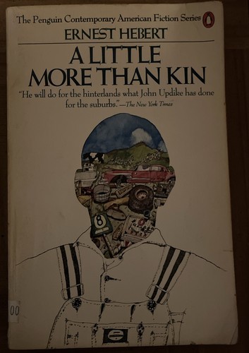 A Little More Than Kin by Ernest Hebert 9780140068894| eBay