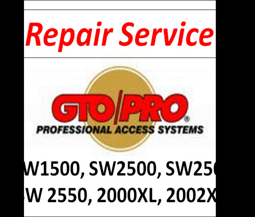 REPAIR SERVICE Of *YOUR* GTO/PRO 2000XLS SW1500/2500/2550 Gate Opener ...