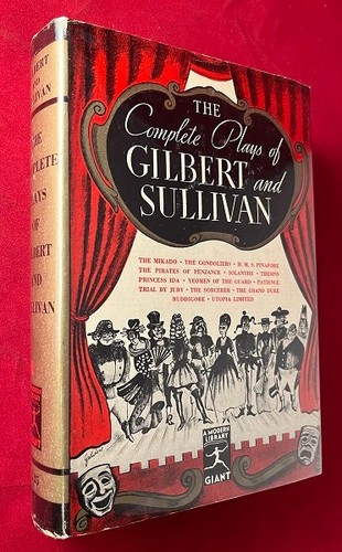 W S GILBERT, Arthur SULLIVAN / The Complete Plays of Gilbert & Sullivan ...