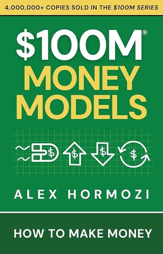 BRAND NEW Alex Hormozi $100M Money Models Book: How To Make Money | eBay
