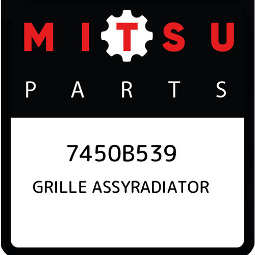 7450B539 Mitsubishi Grille assyradiator 7450B539, New Genuine OEM Part ...