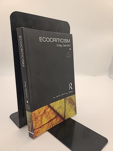 ECOCRITICISM (THE NEW CRITICAL IDIOM) By Greg Garrard **BRAND NEW ...