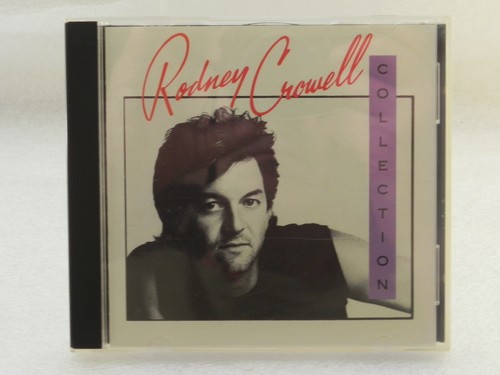 The Rodney Crowell Collection - Audio CD By Rodney Crowell 75992596527 ...