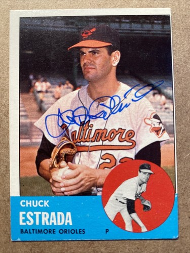 1963 TOPPS #465 CHUCK ESTRADA Signed AUTOGRAPHED AUTO Card - BALTIMORE ...