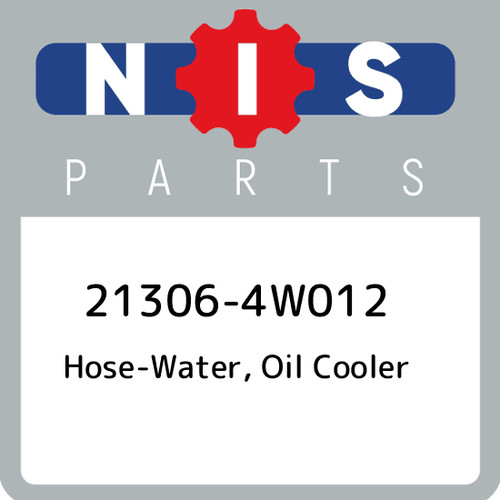 21306-4W012 Nissan Hose-water, oil cooler 213064W012, New Genuine OEM ...