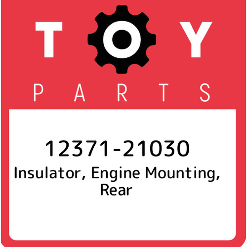 12371-21030 Toyota Insulator, engine mounting, rear 1237121030, New ...