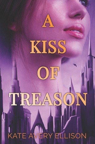 A Kiss of Treason by Kate Avery Ellison Paperback Book | eBay