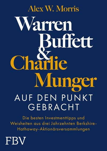 Morris, A Warren Buffett Und Charlie Munger - Auf Den Punkt (UK IMPORT ...