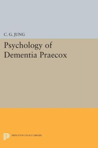 Psychology Of Dementia Praecox 9780691618432| eBay