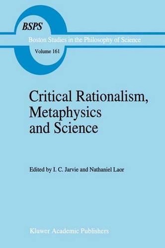 Critical Rationalism, Metaphysics and Science: Essays for Joseph Agassi ...