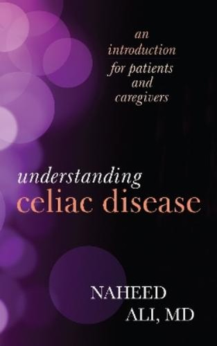 Naheed Ali Understanding Celiac Disease (Hardback) (UK IMPORT ...