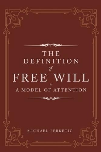 Michael Ferketic The Definition of Free Will (Paperback) (UK IMPORT) | eBay