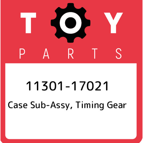 11301-17021 Toyota Case sub-assy, timing gear 1130117021, New Genuine ...