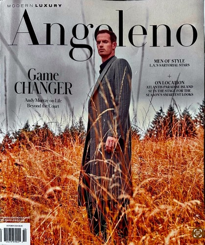 Angeleno Magazine Oct 2024 Men’s Fashion Andy Murray LA Atlantis ...