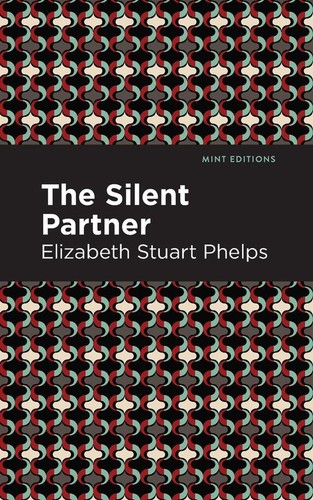 The Silent Partner – Brand New by Elizabeth Stuary Phelps, Mint ...