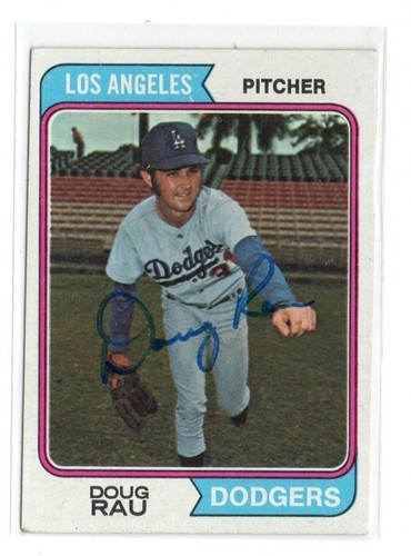 DOUG RAU LOS ANGELES DODGERS 1974 TOPPS IP/TTM AUTOGRAPH AUTO | eBay