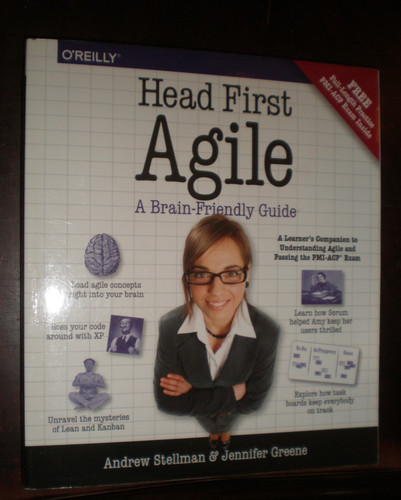 Head First Agile : A Brain-Friendly Guide to Agile Principles, Ideas ...