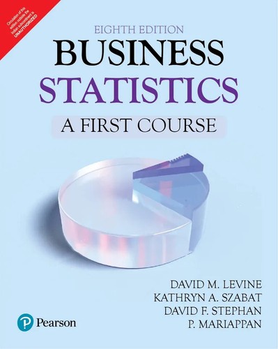 Business Statistics A First Course by David M Levine - 8th Edition ...