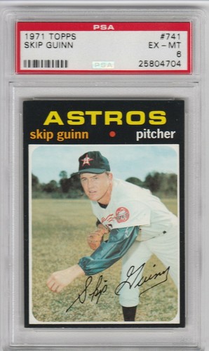 1971 TOPPS BASEBALL HI #741 SKIP GUINN, HOUSTON ASTROS - PSA 6 EX-MT ...
