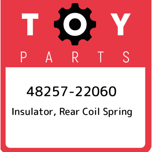 48257-22060 Toyota Insulator, rear coil spring 4825722060, New Genuine ...