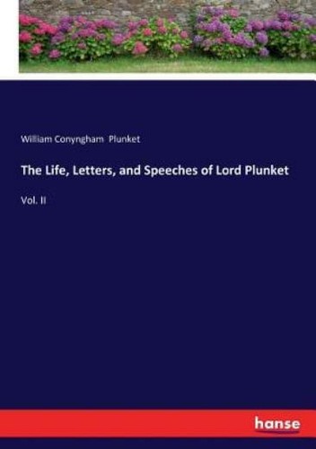 The Life, Letters, And Speeches Of Lord Plunket 9783744688574| eBay