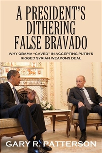 A President's Dithering False Bravado: Obama "Caved" in Accepting Putin ...