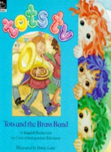 Tots and the Brass Band (Tots TV) By Barry Wade | eBay