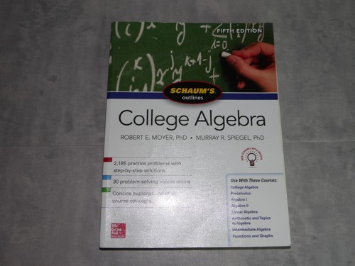 Schaum's Outlines College Algebra 5th ED Moyer & Spiegel PB 2018--VG+ ...