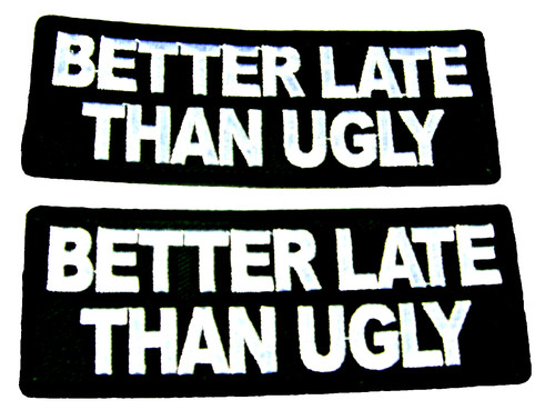 Better late than ugly patch FUN GIFT 1"X4" iron on stocking stuffer ...