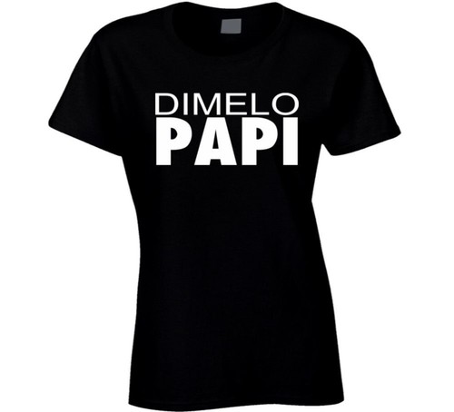 Dimelo Papi Nicky Jam Reggaeton Regueton Ladies T Shirt | eBay