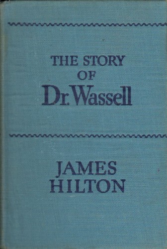 THE STORY OF DR. WASSELL [Unknown Binding] James Hilton | eBay
