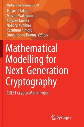 Mathematical Modelling for Next-Generation Cryptography: CREST Crypto ...