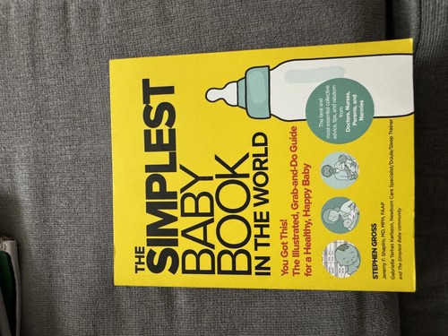 Simplest Baby Book in the World : The Illustrated, Grab-And-Do Guide ...