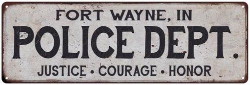 FORT WAYNE, IN POLICE DEPT. Home Decor Metal Sign Gift 106180012068 | eBay