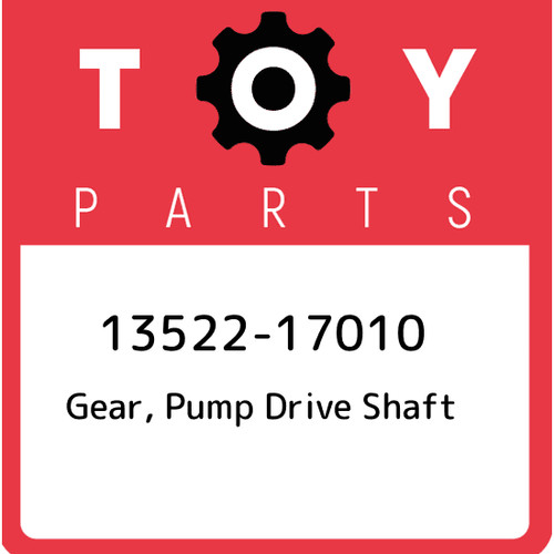 13522-17010 Toyota Gear, pump drive shaft 1352217010, New Genuine OEM ...