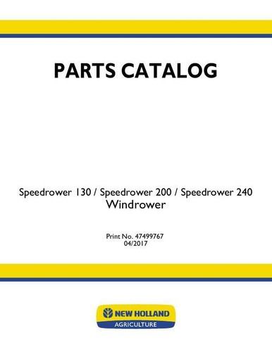 NEW HOLLAND SPEEDROWER 130, SPEEDROWER 200, SPEEDROWER 240 WINDROWER ...