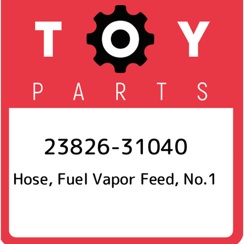 23826-31040 Toyota Hose, fuel vapor feed, no.1 2382631040, New Genuine ...