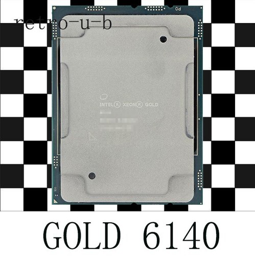 Intel Xeon Gold 6140 2.30GHz SR3AX 18Core 36Threads LGA3647 CPU ...