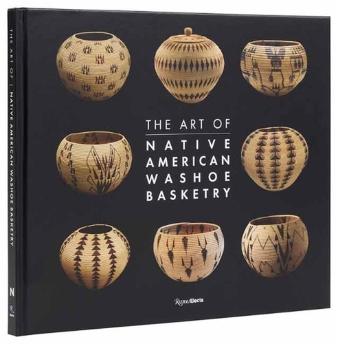 The Art of Washoe Basketry by Ann M. Wolfe Hardcover Book 9780847843671 ...