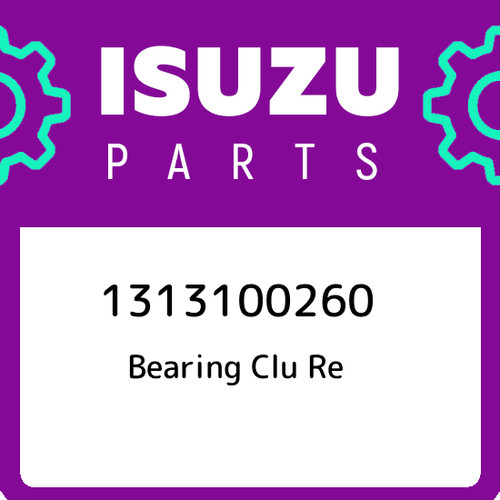 1313100260 Isuzu Bearing clu re 1313100260, New Genuine OEM Part | eBay