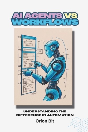 AI Agents Vs Workflows: Understanding the Difference in Automation by ...
