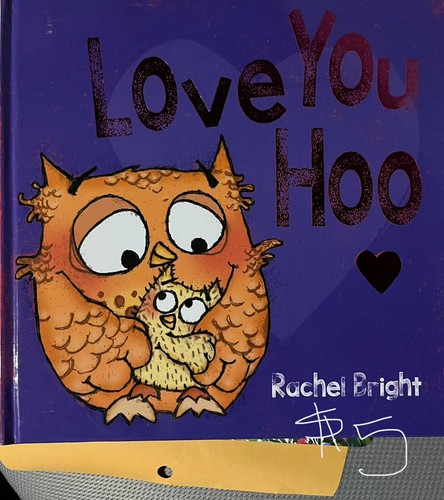 Love You Hoo Rachel Bright | eBay